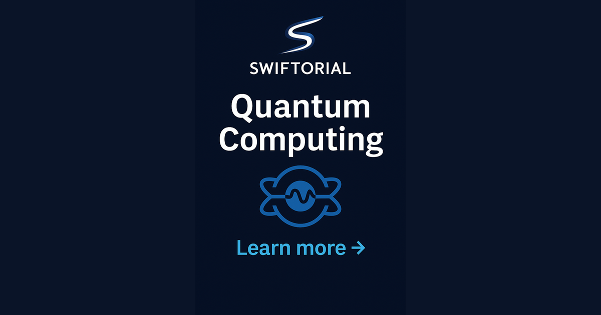 Swift Lessons: Quantum Computing | Master Quantum Computing